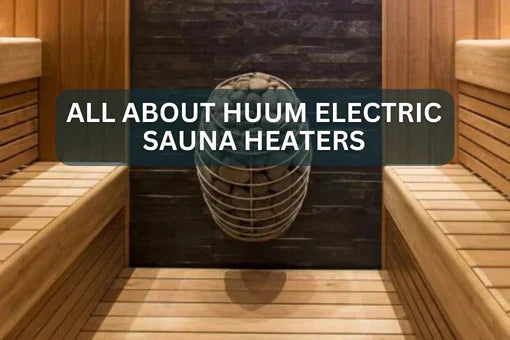 HUUM Electric Sauna Heaters – Full Buyer’s Guide